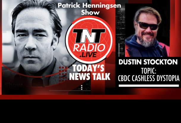 INTERVIEW: Dustin Stockton - ‘CBDC Cashless Dystopia’ - 21st Century Wire