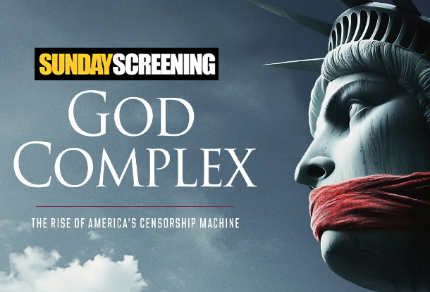 SUNDAY SCREENING: God Complex: The Rise of America's Censorship Machine ...